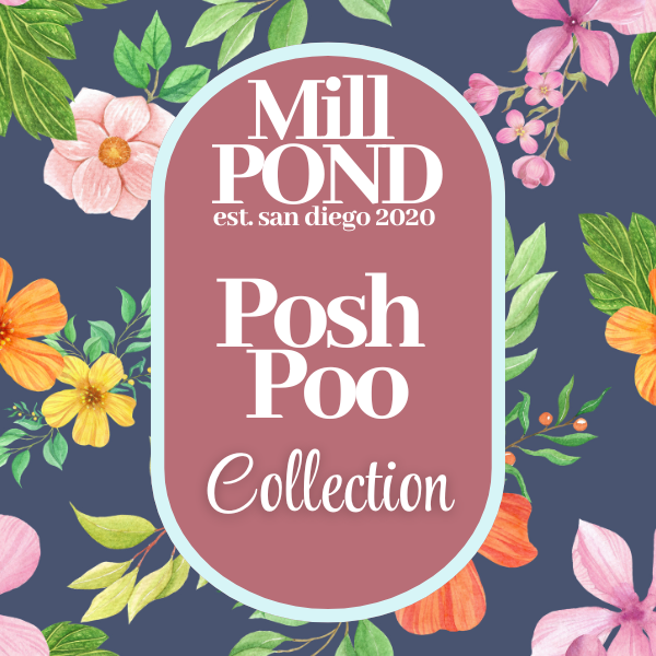 Posh Poo ~ Pick Your Scent! ~ Spring Scents now available! – Mill Pond ...